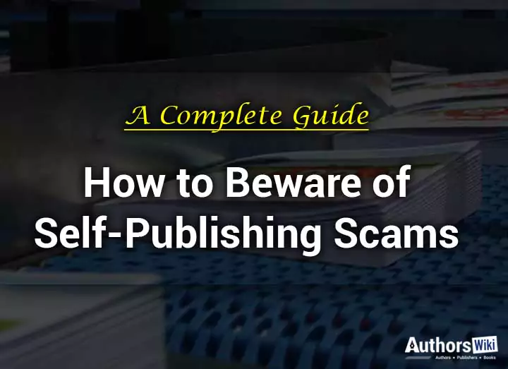 How to Beware of Self-Publishing Scams: A Complete Guide • AuthorsWiki